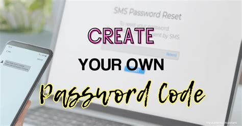 How To Create Your Own Password Code The Authentic Assistant