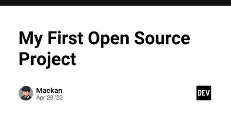 My First Open Source Project Dev Community