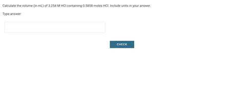 SOLVED Calculate The Volume In ML Of 3 254 MHCl Containing 0 5858 Moles HCl Include Units