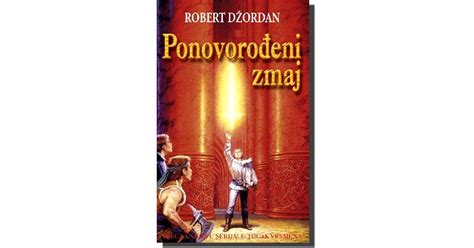 Točak Vremena Ponovorođeni Zmaj Robert Džordan Kupi Online
