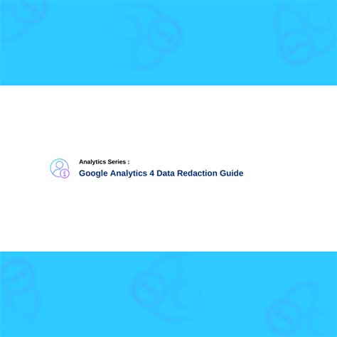 Ga4 Data Redaction Sertaç Artuns Blog