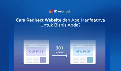 Cara Redirect Website Dan Apa Manfaatnya Untuk Bisnis Anda