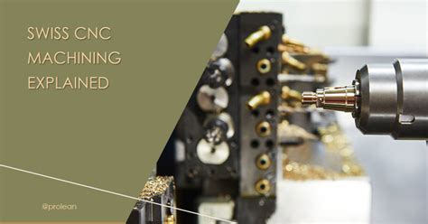 What Is Swiss CNC Machining Advantages Detailed Process