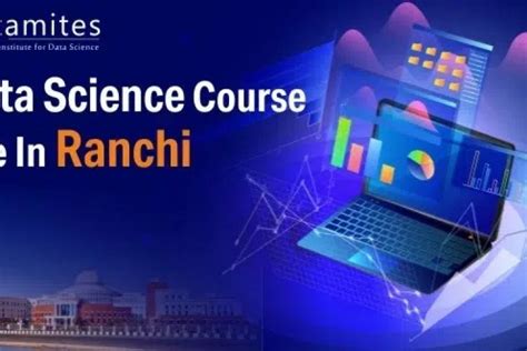 How Much Are The Data Science Course Fees In Ranchi Datamites Offical Blog