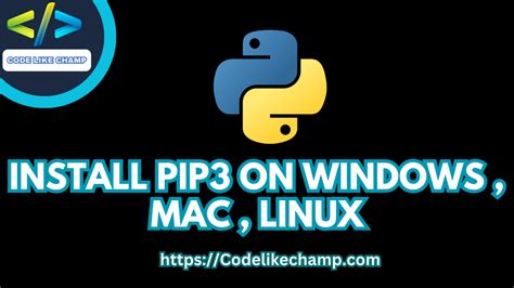 Install Pip3 CodeLikeChamp