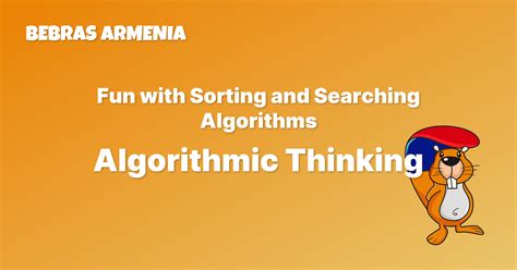 Fun With Sorting And Searching Algorithms Bebras Armenia