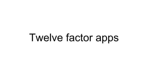 twelve factor apps ppt