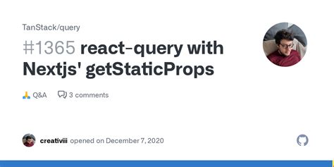 React Query With Nextjs Getstaticprops · Tanstack Query · Discussion 1365 · Github