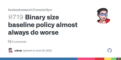 Binary Size Baseline Policy Almost Always Do Worse · Issue 719 · Facebookresearchcompilergym