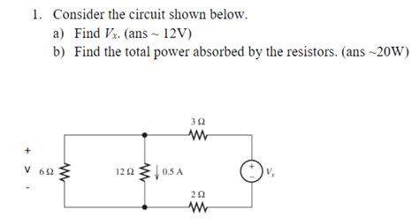 Solved Consider The Circuit Shown Below A Find Vx Ans Chegg