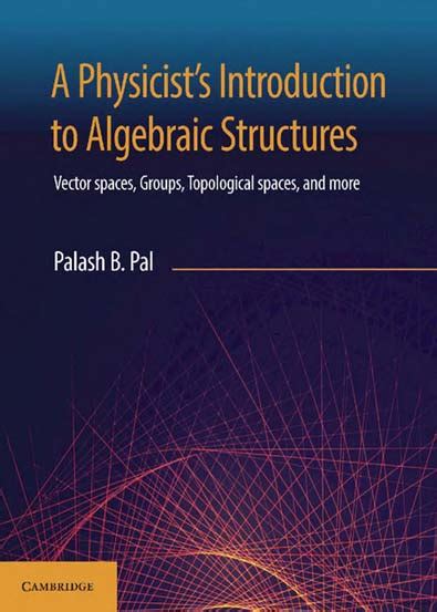 a physicists introduction to algebraic structures vector spaces