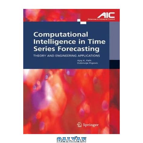 دانلود کتاب Computational Intelligence In Time Series Forecasting Theory And Engineering