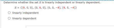 Solved Determine Whether The Set S Is Linearly Independent Chegg Com