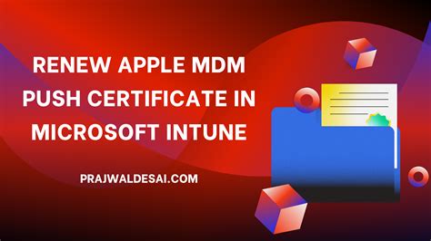 Renew Apple Mdm Push Certificate In Intune Prajwal Desai