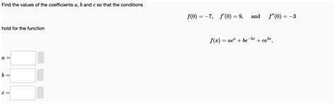 Solved Find The Values Of The Coefficients A B And C So That Chegg Com