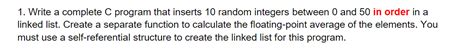 Solved 1 Write A Complete C Program That Inserts 10 Random