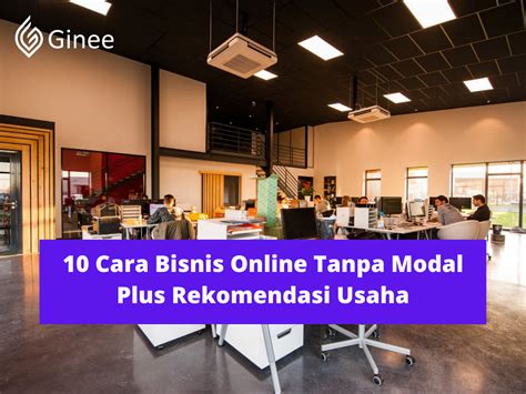 Cara Bisnis Online Tanpa Modal Plus Rekomendasi Usaha Ginee