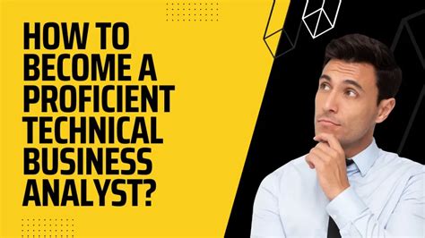 How To Become A Proficient Technical Business Analyst