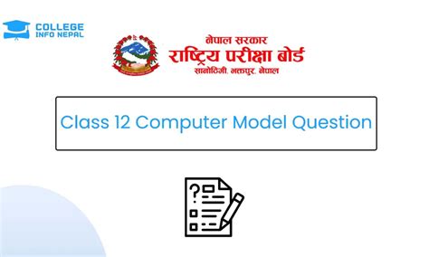 Neb Class 12 Computer Model Question 2081 With Solution