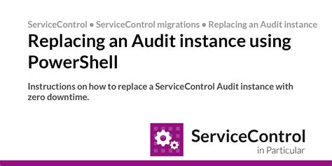 Replacing An Audit Instance Using Powershell • Servicecontrol