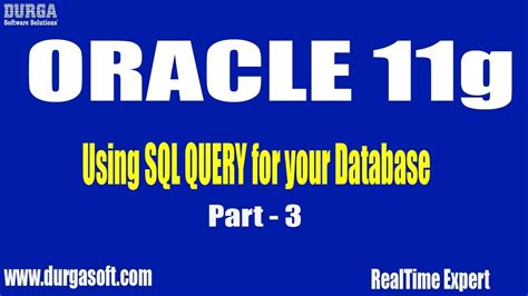 Oracle 11g Online Training Using Sql Query For Your Database Part 3 Youtube