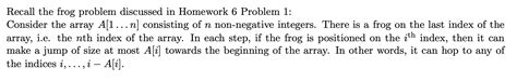 Solved Recall The Frog Problem Discussed In Homework 6