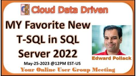 Ronen Ariely On Linkedin My Favorite New T Sql In Sql Server 2022 Edward Pollack Thu May 25