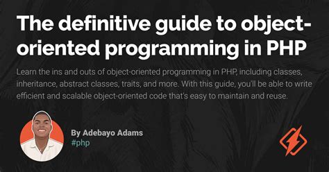 The Definitive Guide To Object Oriented Programming In Php