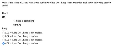 Value X Condition Loop Execution Ends Following Pseudo Code X 1 Comment Print X Loop Q43870648