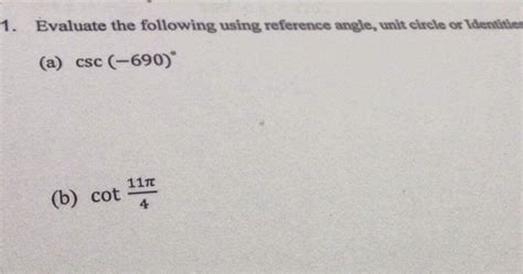 Solved Evaluate The Following Using Reference Angle Unit Chegg