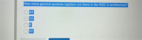 Solved How Many General Purpose Registers Are There In The