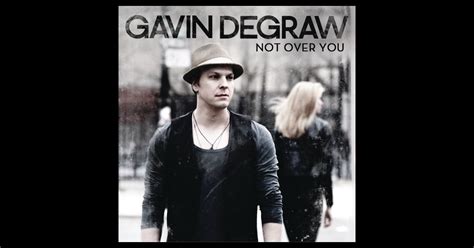 ‎not Over You Single Album By Gavin Degraw Apple Music