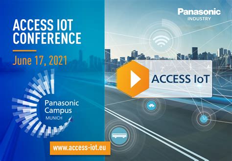 Dedicated To Modern IoT Connectivity Register Now For The 2021 Access IoT At Panasonic Campus
