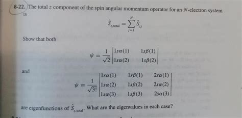 Solved 22 The Total Z Component Of The Spin Angular