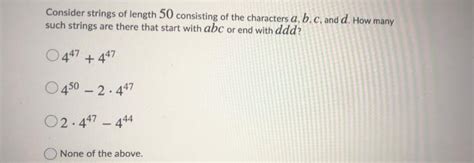 Solved Consider Strings Of Length 50 Consisting Of The