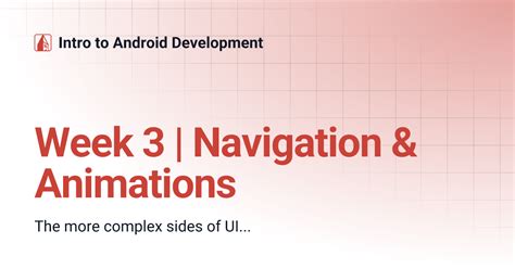 Week 3 Navigation And Animations Intro To Android Development