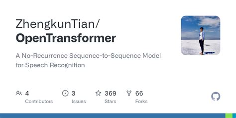 Github Zhengkuntianopentransformer A No Recurrence Sequence To Sequence Model For Speech