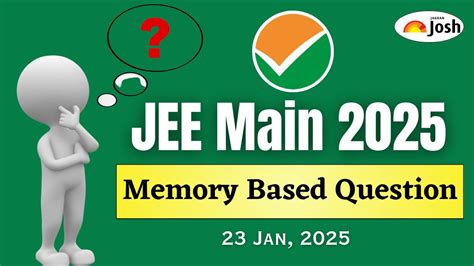 jee main memory based question paper 2025 january 23 shift 1 2 physics chemistry maths