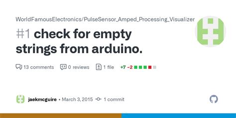 check for empty strings from arduino by jaekmcguire · pull request 1 · worldfamouselectronics