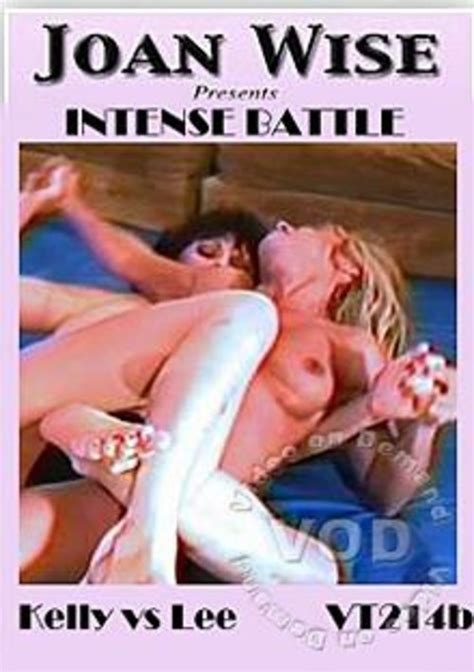 Intense Battle Kelly Vs Lee Joan Wise Productions Unlimited Streaming At Adult Empire