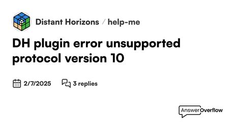 Dh Plugin Error Unsupported Protocol Version 10 Distant Horizons