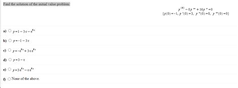 [solved] Find The Solution Of The Initial Value Problem