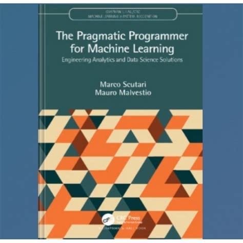 Jual Buku The Pragmatic Programmer For Machine Learning Engineering Analytics And Data Science