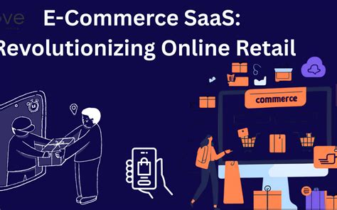 E Commerce Saas Revolutionizing Online Retail Ulove Tech