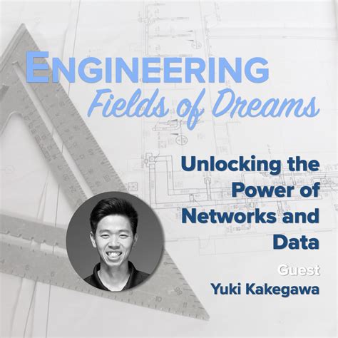 Episode Unlocking The Power Of Networks And Data Engineering Fields Of Dreams Podcast