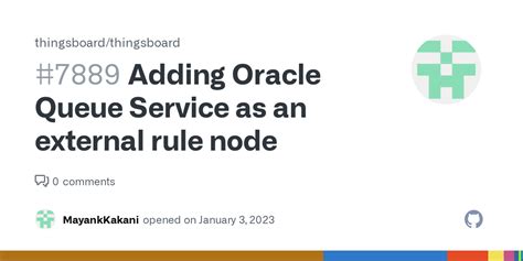 Adding Oracle Queue Service As An External Rule Node · Issue 7889 · Thingsboardthingsboard