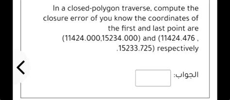 solved in a closed polygon traverse compute the closure
