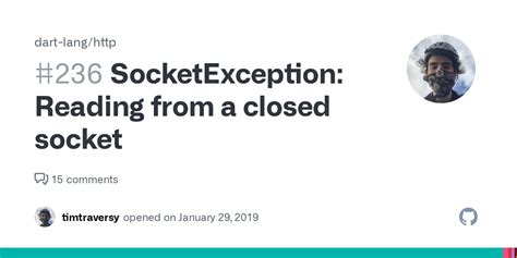 Socketexception Reading From A Closed Socket · Issue 236 · Dart Lang