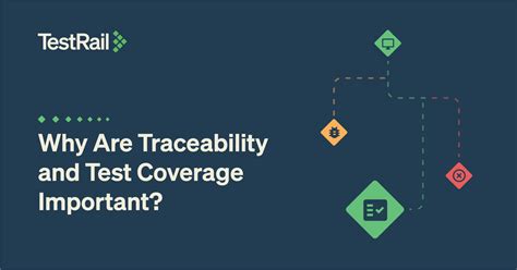 Why Are Traceability And Test Coverage Important Testrail