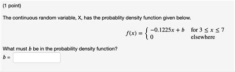 Solved The Continuous Random Variable X Has The Probablity